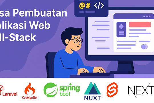 Jasa Pembuatan Aplikasi Web Full-Stack (Laravel, CodeIgniter, Springboot, Nuxt, Sveltekit, Next.js)