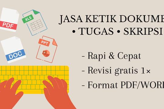 Jasa Ketik Dokumen, Tugas, Skripsi, Laporan Cepat & Rapi (Word/PDF)
