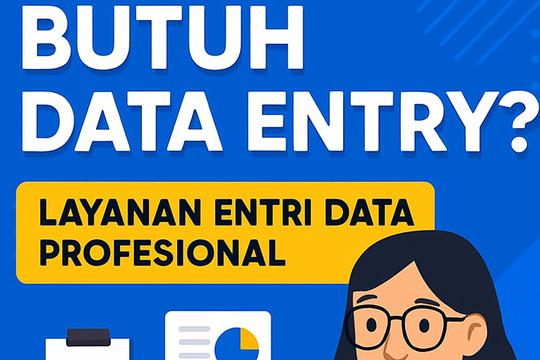 Entri Data Profesional untuk Tugas Administrasi & Bisnis Anda
