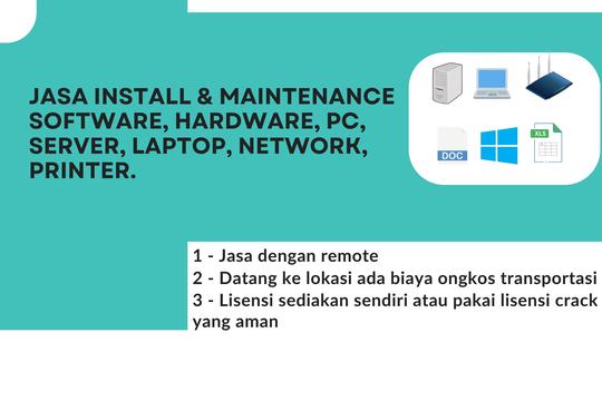 Jasa Install Maintenance Sofware/Hardware, PC, Laptop, Server, Network, Printer
