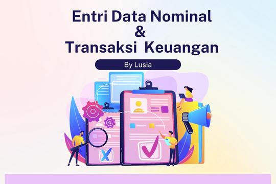 Entri Data Nominal Transaksi Keuangan