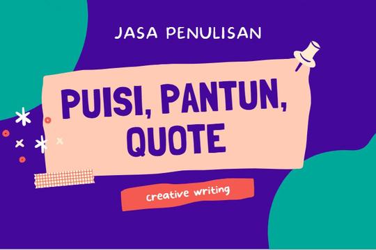 jasa penulisan puisi, pantun, quote (creative writing)