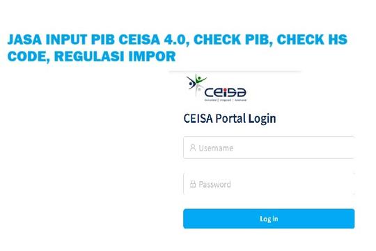 Jasa input PIB CEISA 4.0, cek PIB, cek HS code, regulasi impor