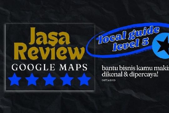 Jasa review google maps local guide level 5