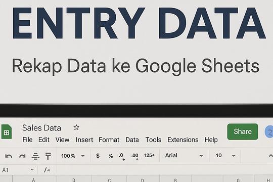📊 Jasa Rekap Data ke Google Sheet | Cepat & Rapi